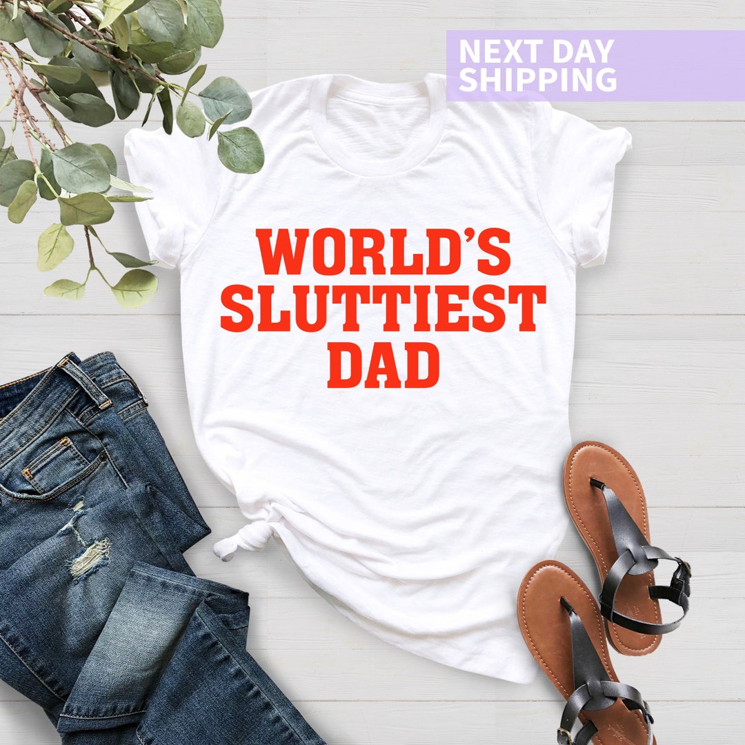 Funny Meme T-shirt, World's Sluttiest Dad Joke Tee, Father's Day Gift Shirt, Meme Shirt ...