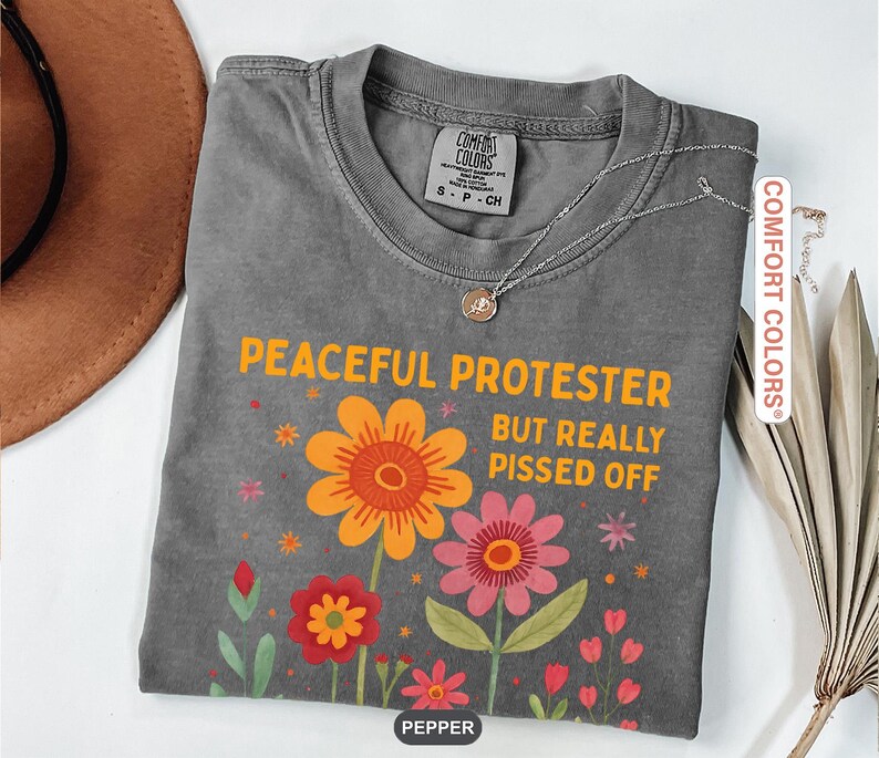 Feminist Protest March Shirt, Peaceful but Pissed off Floral Tee for ...