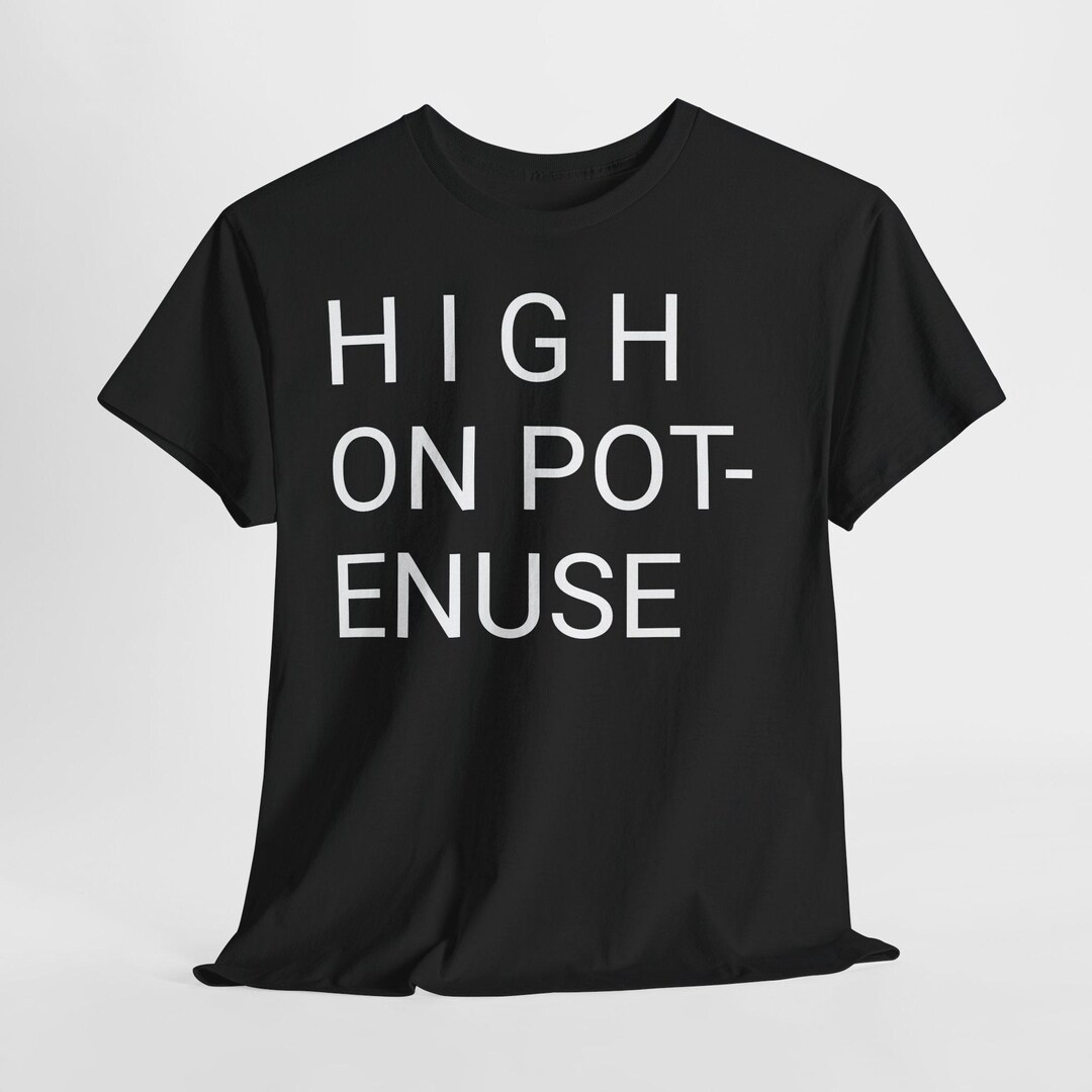 High on Potenuse | T-shirt - Etsy