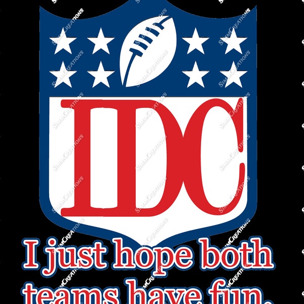 Nfl I Just Hope Both Teams Have Fun Design Png - Etsy