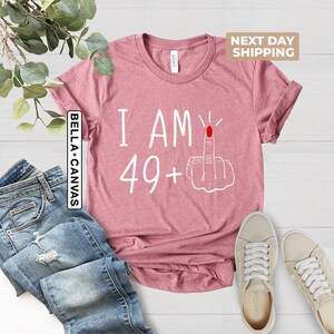 Custom I Am 49 Middle Finger Shirt, 50th Birthday Gifts for Women ...