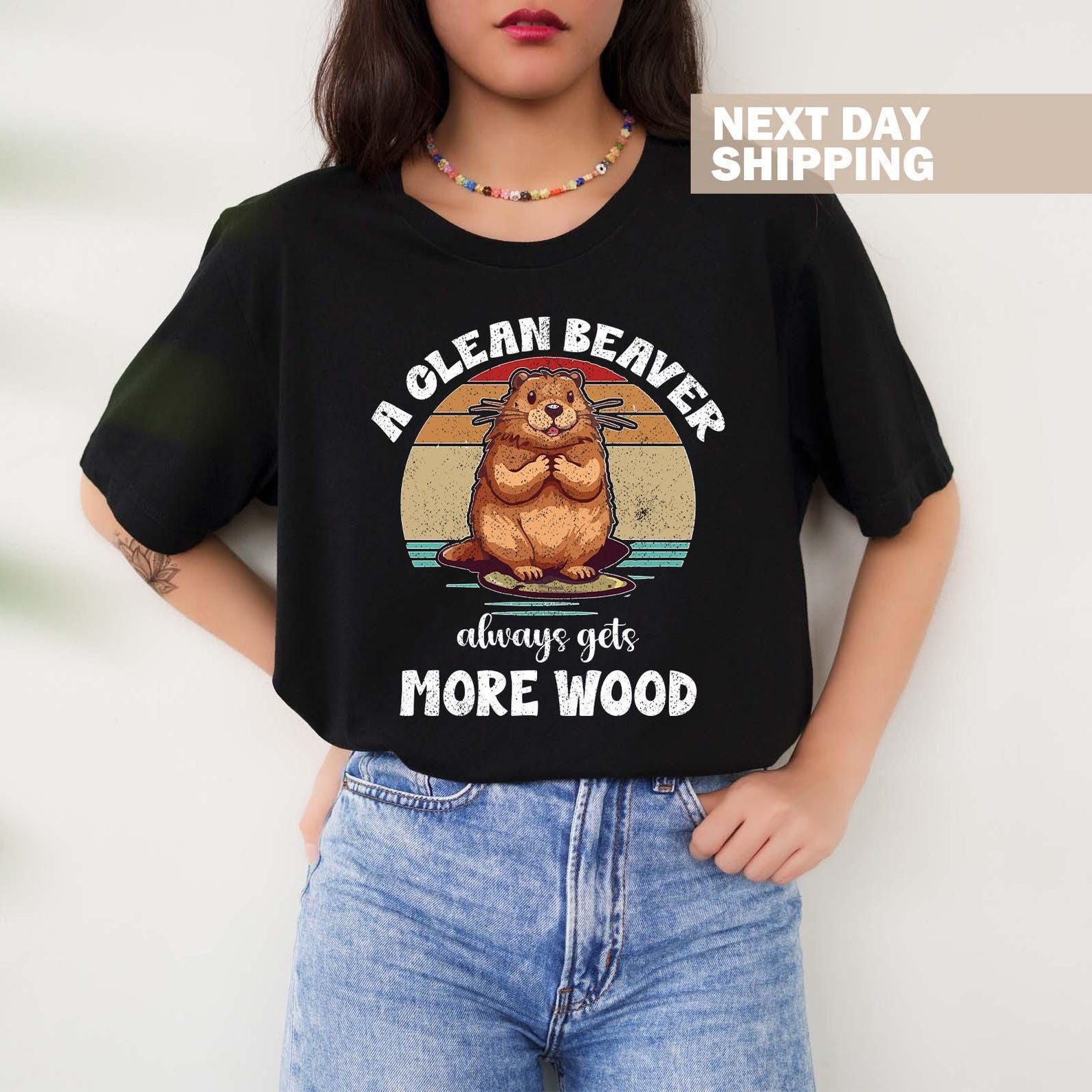 A Clean Beaver Always Gets More Wood Shirt, Funny Dirty Humor Tee ...