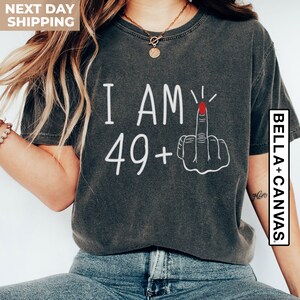 Custom I Am 49 Middle Finger Shirt, 50th Birthday Gifts for Women ...