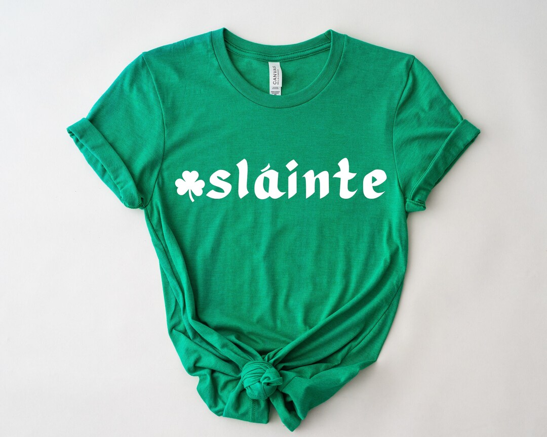 Slainte Irish Shirt, St Patrick's Day Shirt, St Patrick's Day Shirt for ...