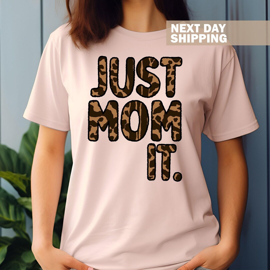 Just Mom It Leopard Shirt, Funny Mama Shirt, Mama Club Shirt, Strong ...