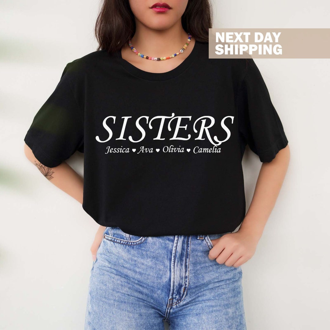 Custom Sisters Shirt, Personalized Sisters T-shirt, Custom Names Shirt ...