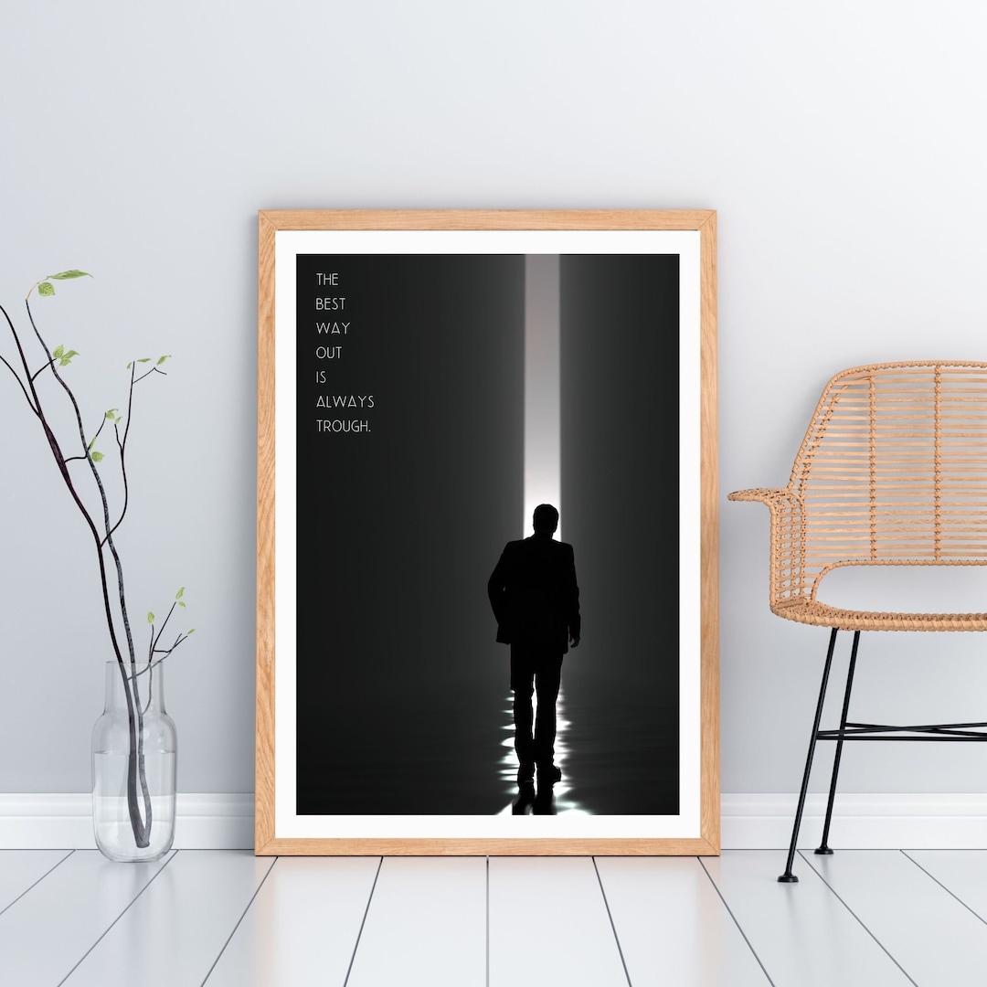The Best Way Out is Always Trough Inspirational Quote Wall Print ...