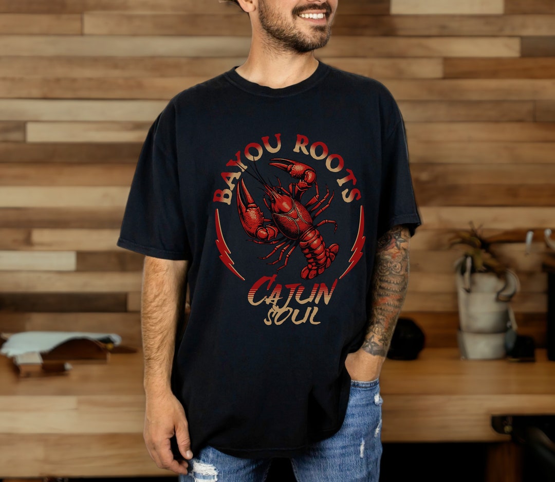 Cajun Bayou Crawfish Shirt, Comfort Colors®, Bayou Roots Cajun Soul ...