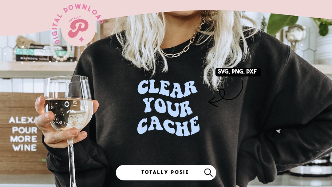 Clear Your Cache SVG | Clear Data, Clear Cookies, Cleaning, Laptop ...