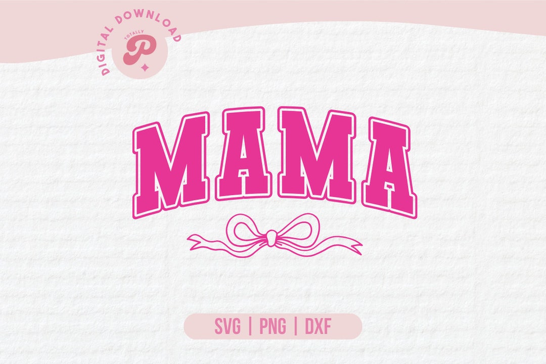 Mama SVG | Pink Bow, Coquette, Varsity Mama, Mom Shirt SVG, Girl Mama ...