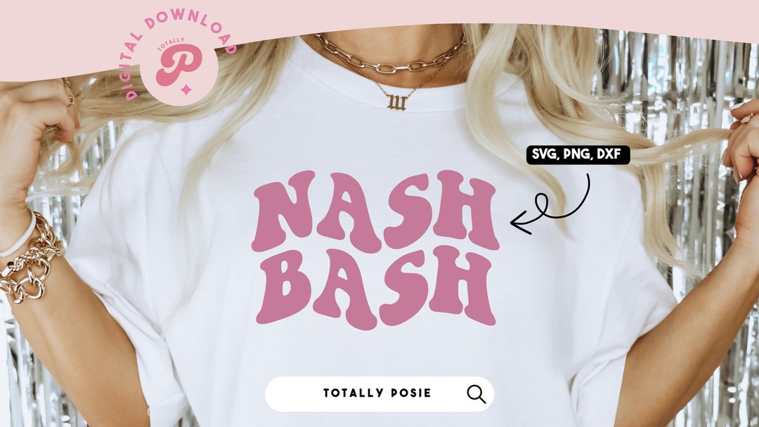 Nash Bash SVG | Bachelorette, Nashville, Nashty, Bach Shirts, Getting ...