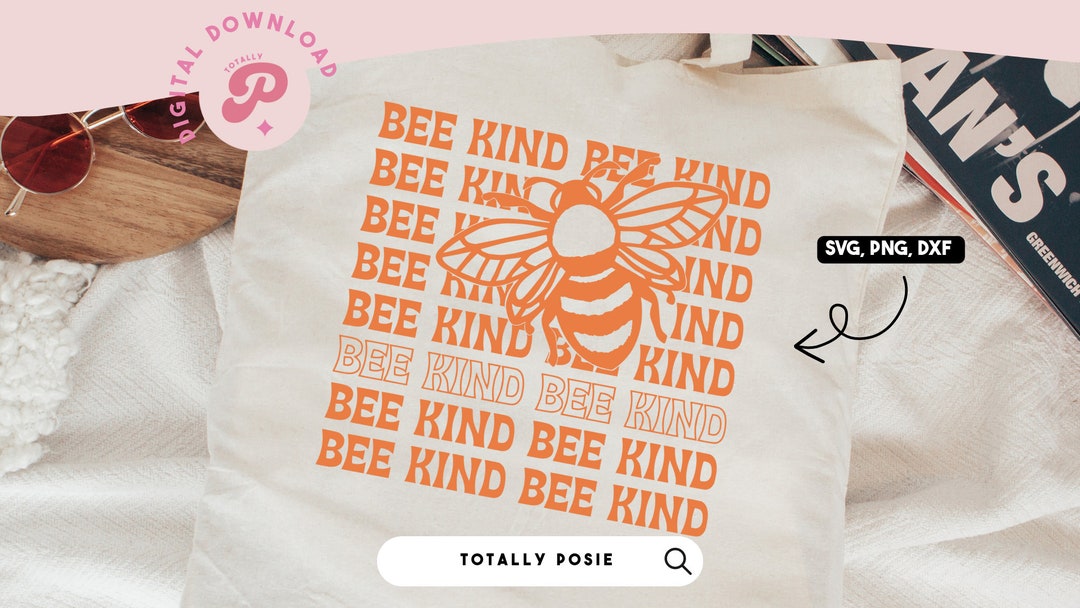 Bee Kind SVG | Bee Kind, Be Kind, Bees, Inspiration, Motivational ...
