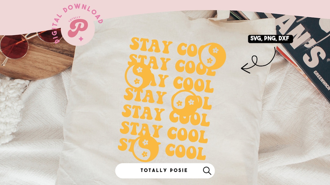 Stay Cool SVG | Cool, Happiness, Balance, Positivity, Yin Yang ...