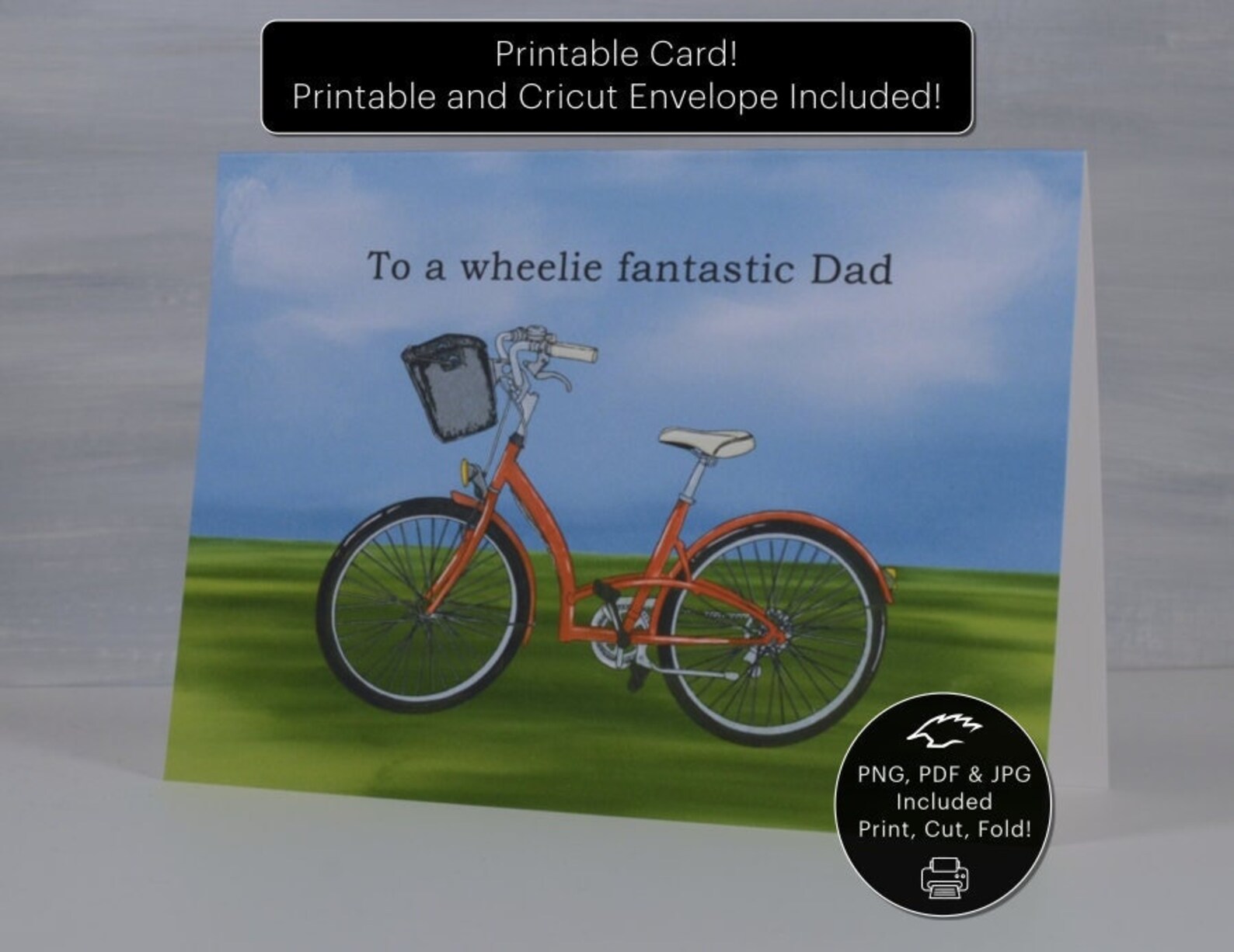 To a Wheelie Fantastic Dad Fathers Day Bike Printable Card PNG, PDF ...