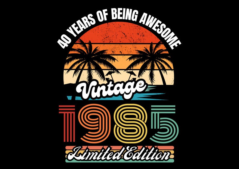 Vintage 1985 Svg, 1985 Birthday Svg, 40th Birthday Svg Png, Vintage Birthday Svg, 1985 40th ...