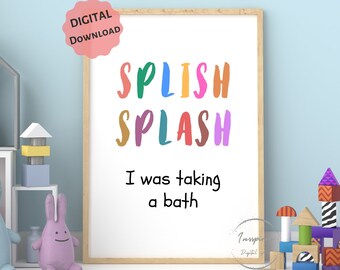 Splish Splash I Was Taking A Bath, Colorful Printable Kids Bathroom ...