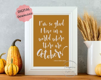 Fall Printable 8x10-anne of Green Gables-i'm so Glad I Live in a World ...