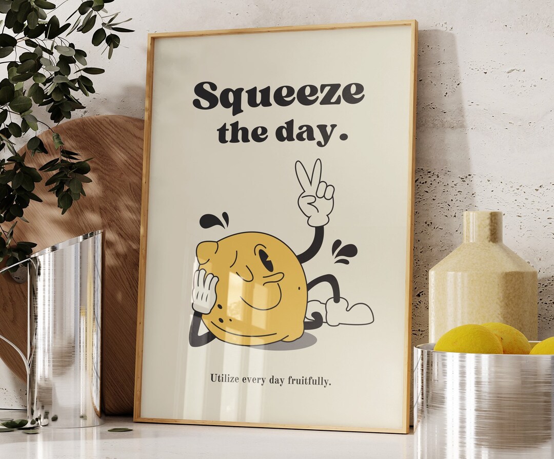 Squeeze the Day PRINTABLE, Retro Lemon Mascot Poster, Funny Kitchen ...