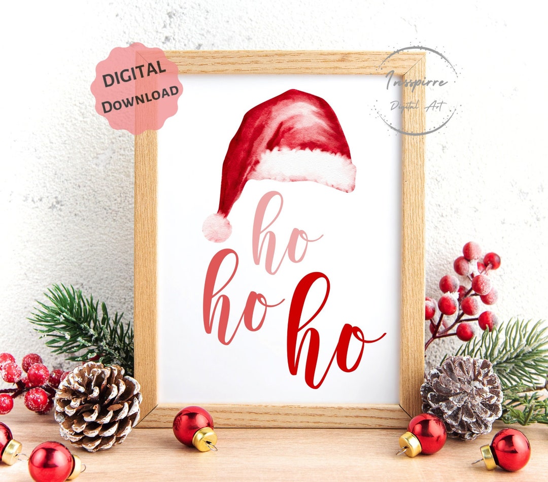 Ho Ho Ho PRINTABLE, Funny Christmas Quote Poster, Santa Hat Sign ...