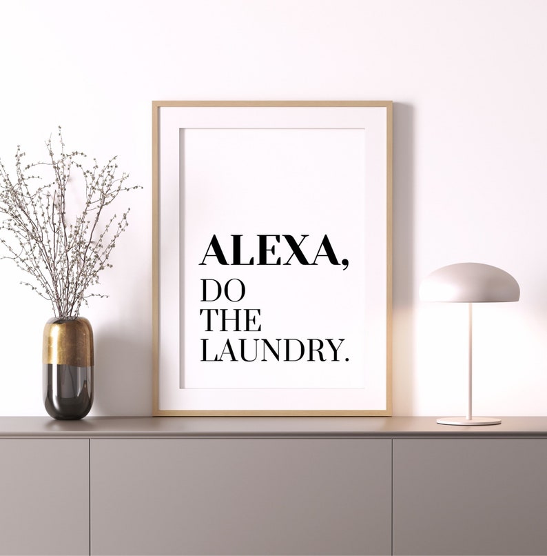 Alexa, Do the Laundry PRINTABLE, Laundry Room Wall Decor, *DIGITAL ...