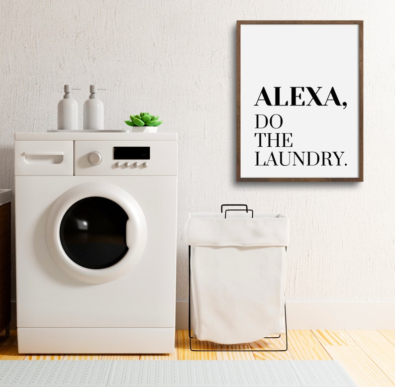 Alexa, Do the Laundry PRINTABLE, Laundry Room Wall Decor, *DIGITAL ...