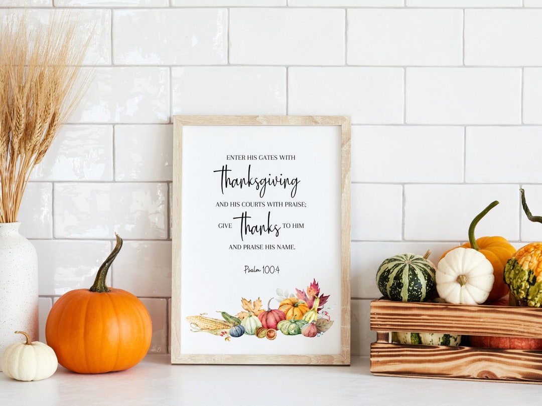 Psalm 100:4 PRINTABLE, Enter His Gates With Thanksgiving, Bible Verse ...