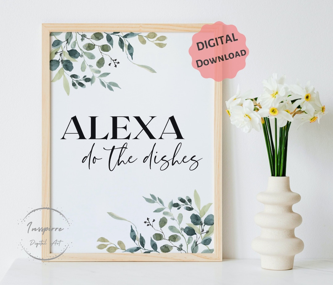 Alexa Do the Dishes PRINTABLE, Kitchen Wall Decor, Watercolor Botanical ...