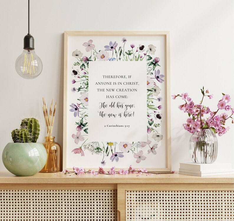 2 Corinthians 5:17 New Creation PRINTABLE, the Old Has Gone, Bible ...