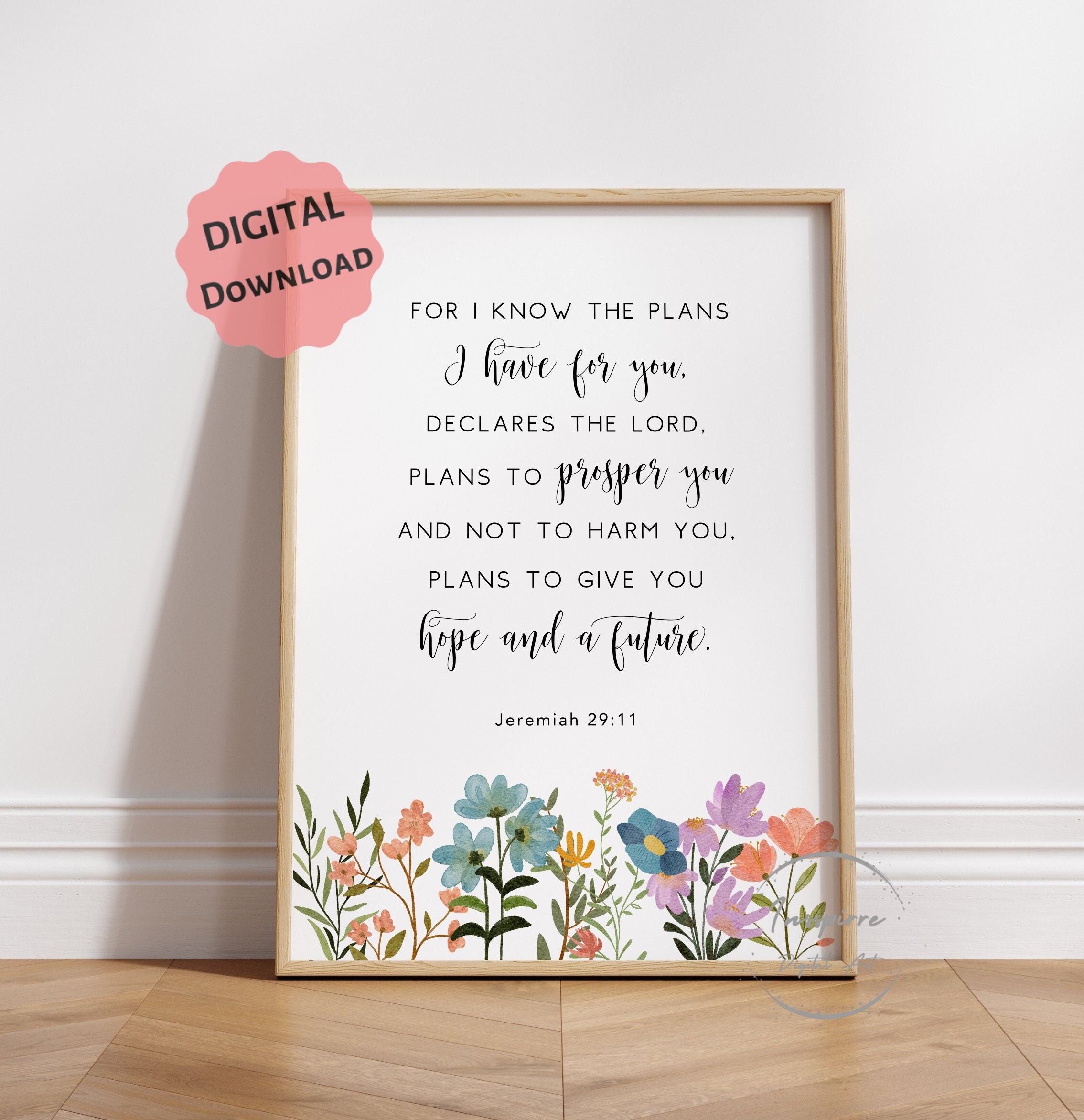Jeremiah 29:11 PRINTABLE, Plans I Have for You, Floral Bible Verse Wall ...