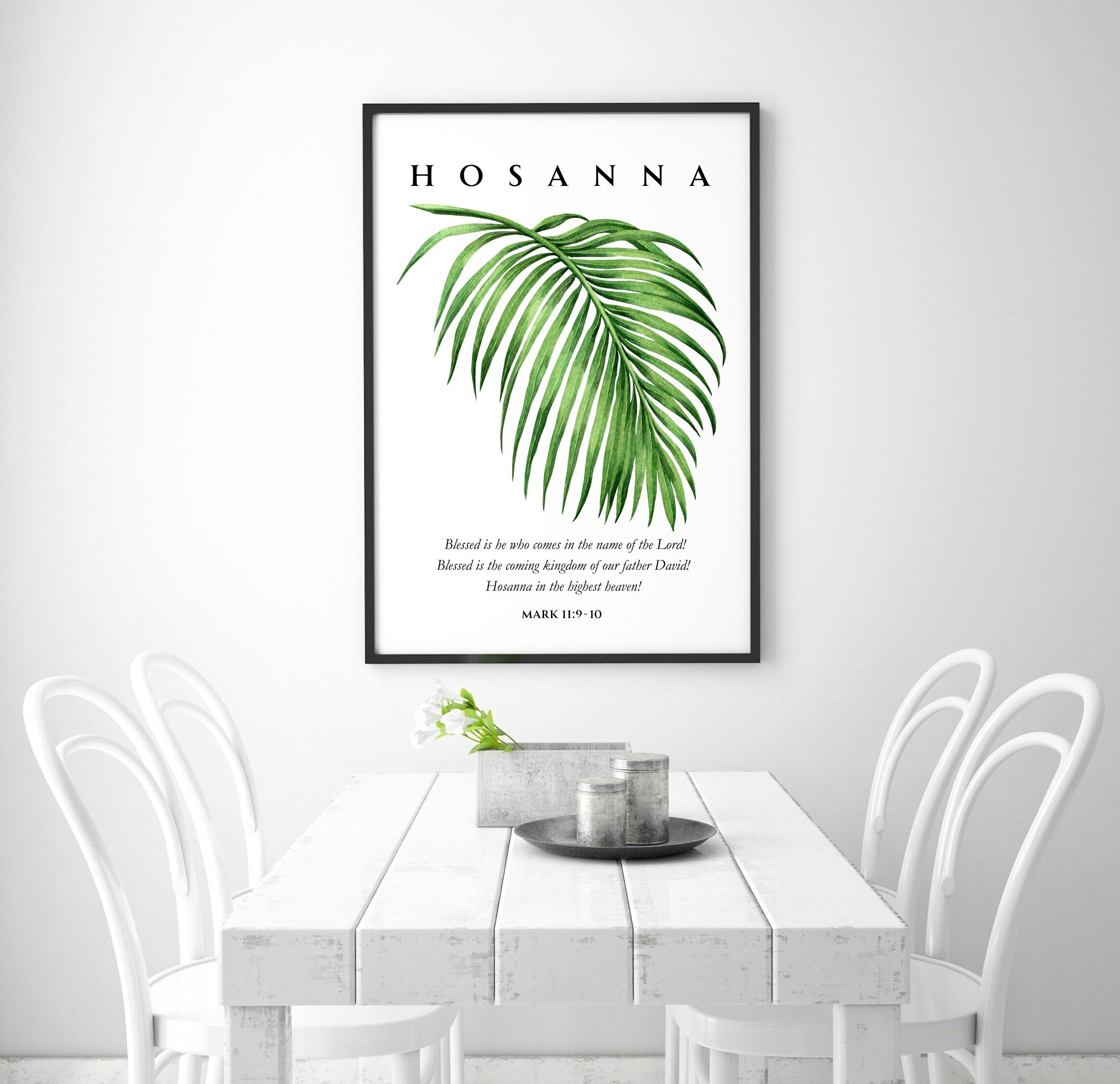 Hosanna in the Highest Heaven PRINTABLE, Mark 11:9-10, Palm Sunday Wall ...