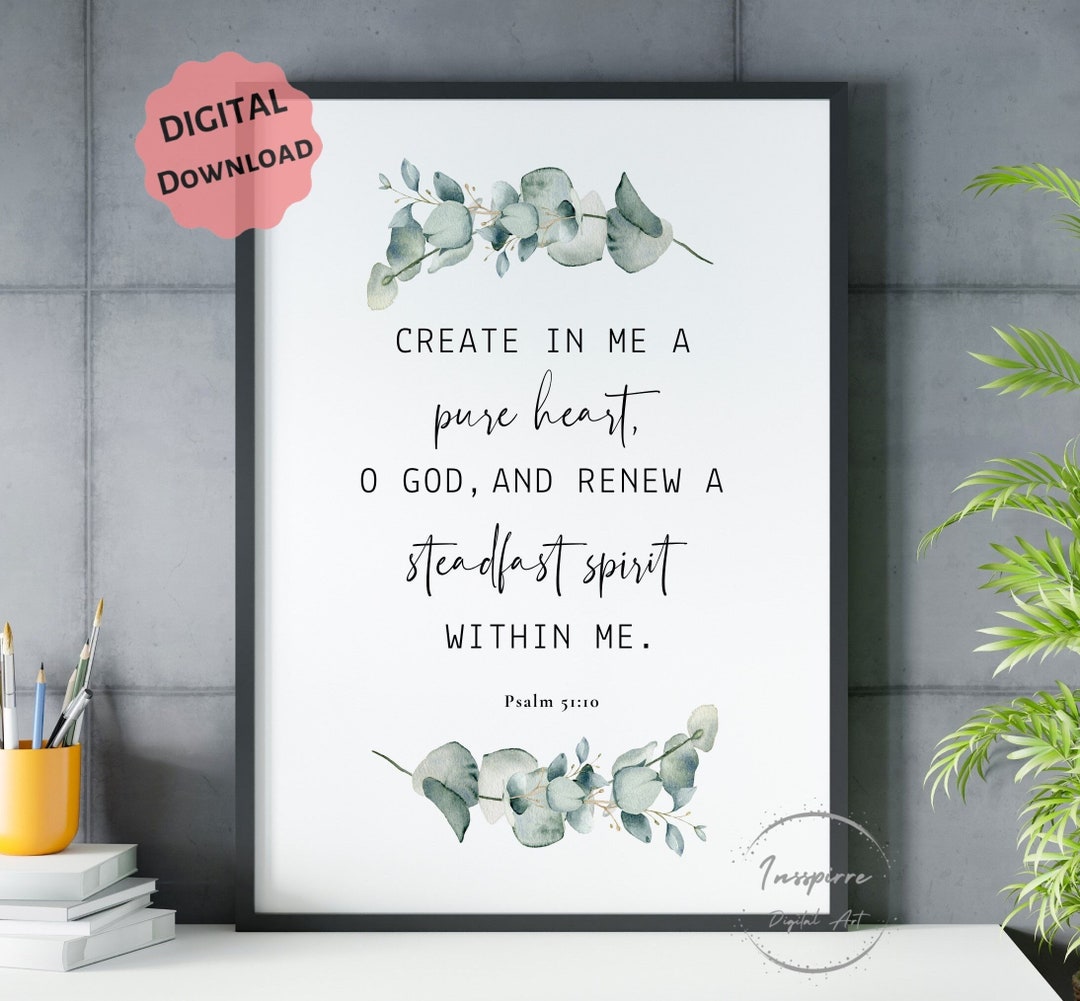 Psalm 51:10 PRINTABLE, Create in Me A Pure Heart, Bible Verse Wall ...