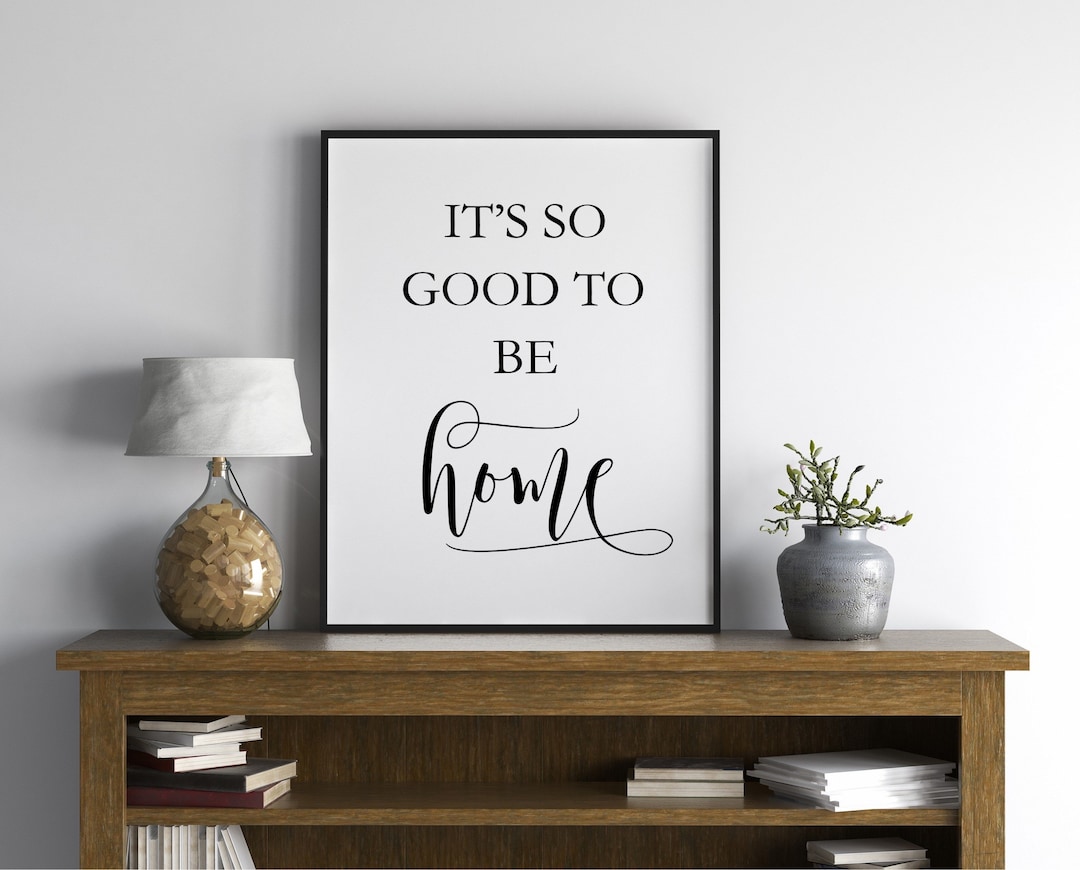 It's so Good to Be Home PRINTABLE, Minimalist Decor, Living Room Wall ...