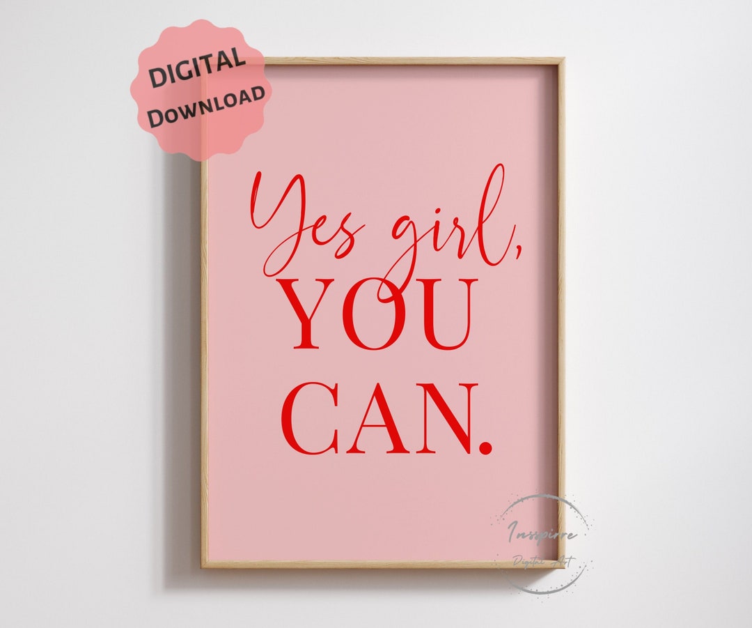 Yes Girl You Can PRINTABLE, Affirmation Wall Art, Pink Feminist Quote ...