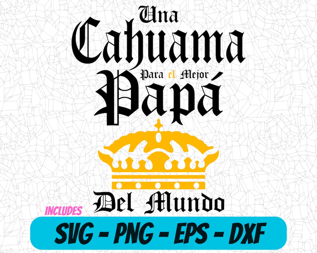 Cahuama Para El Mejor Papa Del Mundo PNG, Dia Del Padre Plantilla Para ...