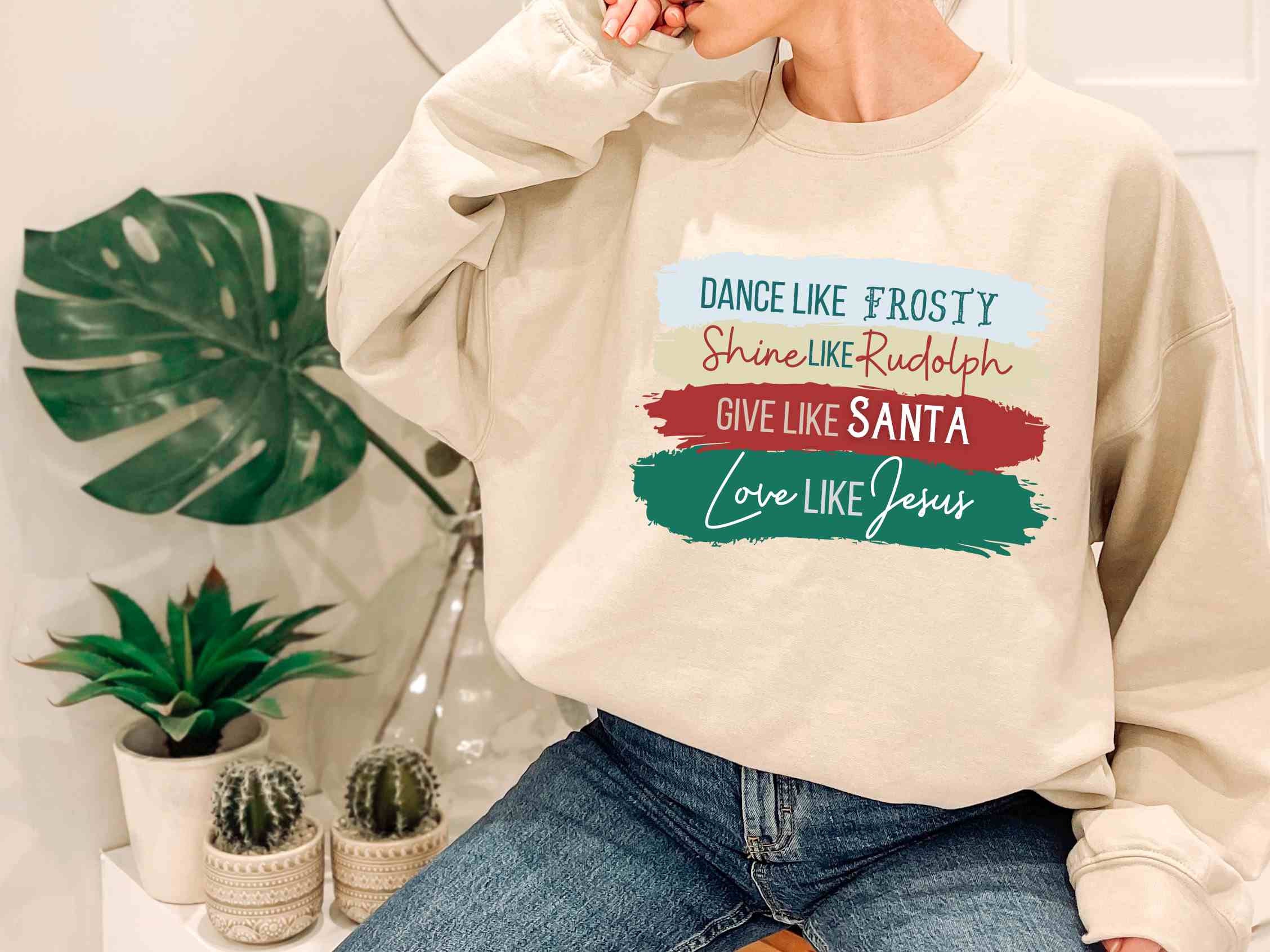 Dance Like Frosty, Shine Like Rudolph, Give Like Santa, Love Like Jesus ...