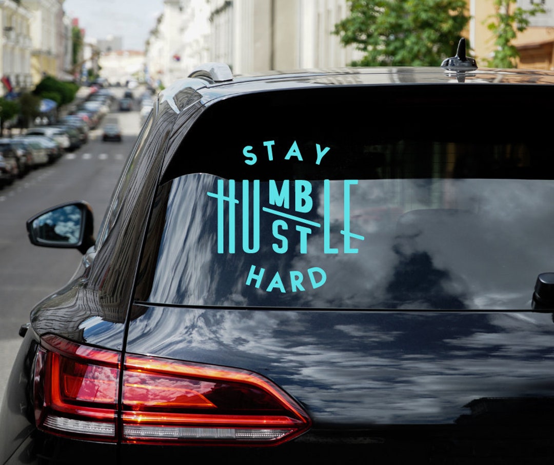 Stay Humble Hustle Hard Vinyl Decal - Motivational Car Window Sticker ...