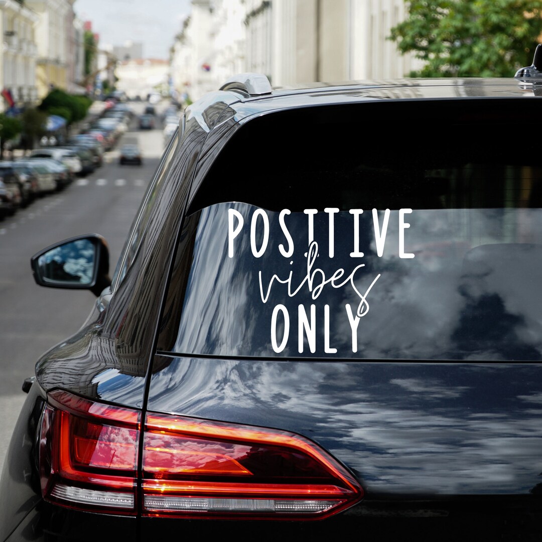 Positive Vibes Only Decal: Motivational Car Bumper Sticker - Etsy