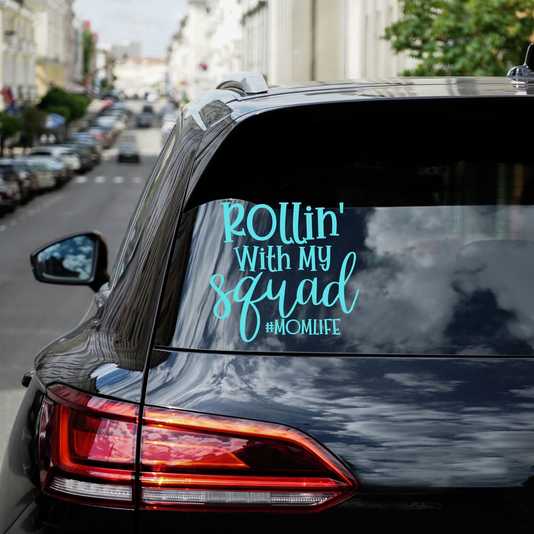 Rollin With My Squad Decal/ Squad Mom Decal/ #momlife Decal/ Car Decal ...