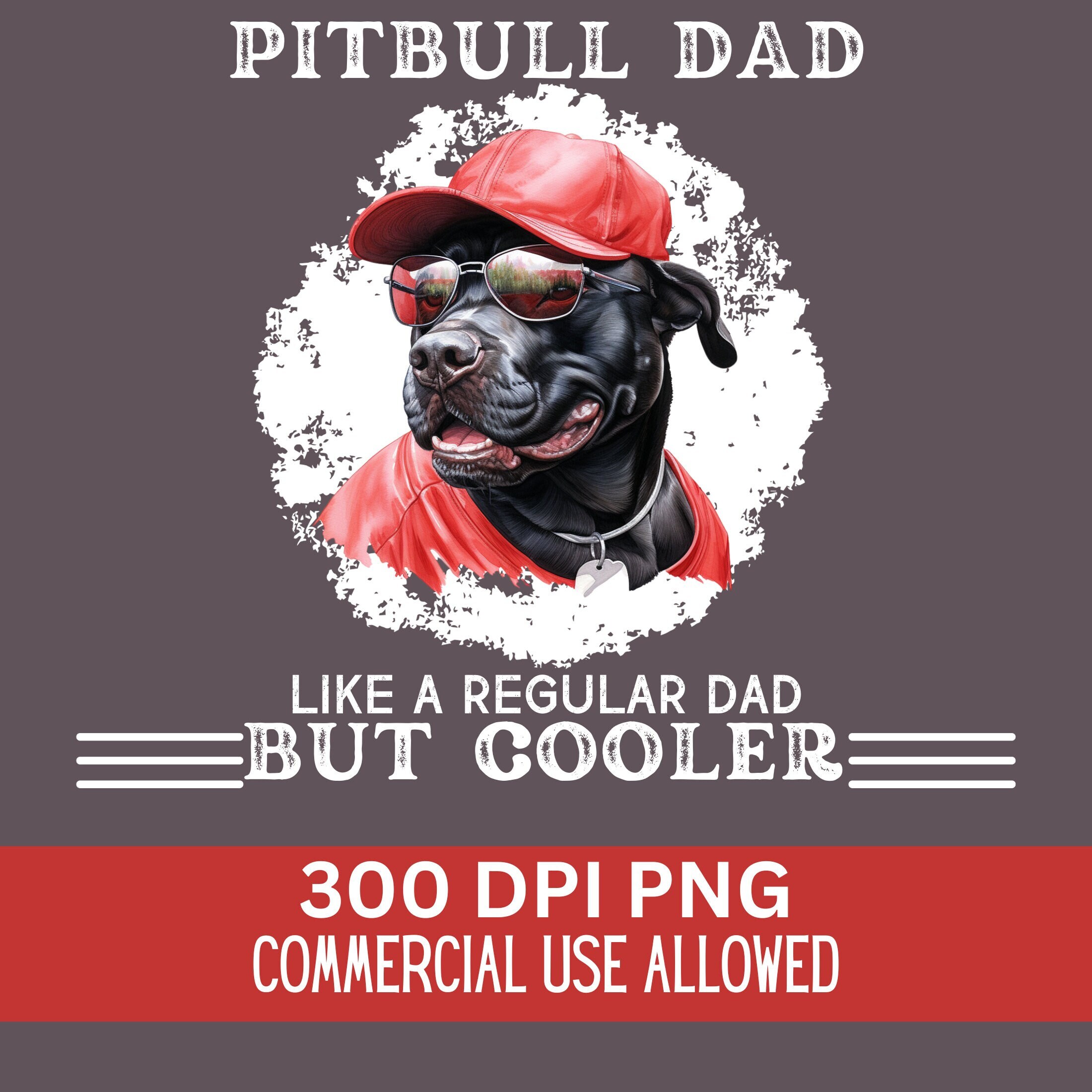Pitbull Dad PNG Clipart/cool Pitbull Dad Graphics/300 DPI American ...