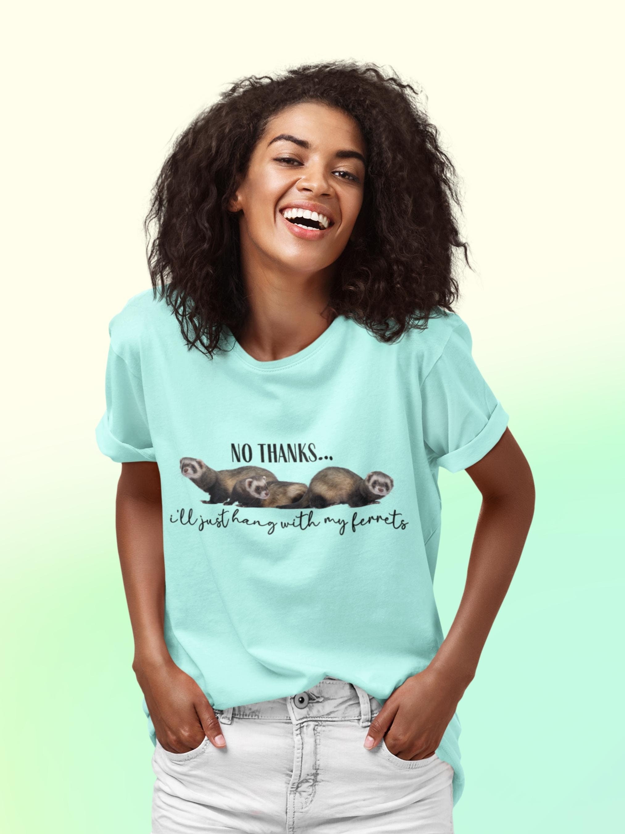 I'll Just Hang With My Ferrets Png/cute Ferret Sublimation Design/funny ...