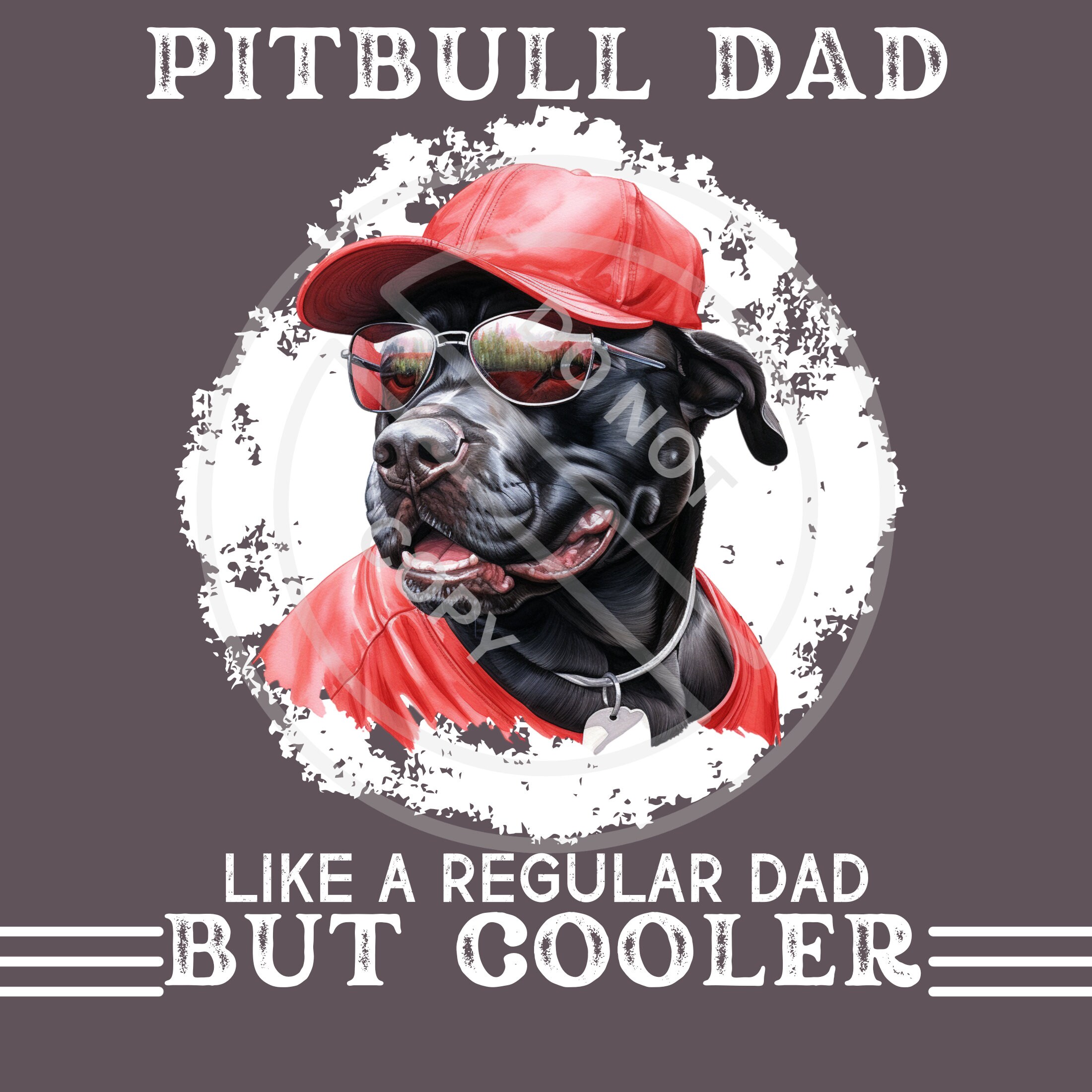 Pitbull Dad PNG Clipart/cool Pitbull Dad Graphics/300 DPI American ...