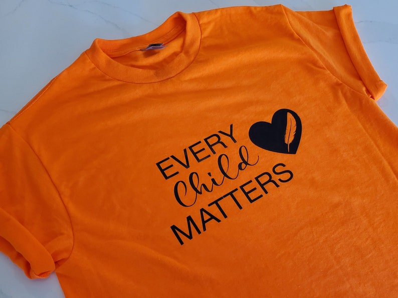 Every Child Matters, Orange Shirt Day, Day of Truth and Reconciliation ...