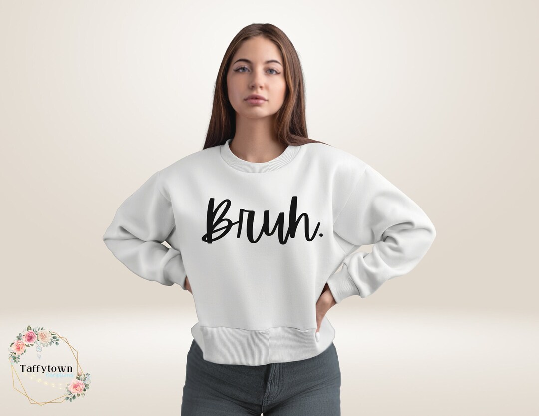 Bruh Digital Design, PNG Instant Download, Diy Apparel, Sublimation ...
