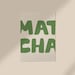 Matcha Poster, Matcha Art Print, Cafe Poster, Trendy Green Print ...