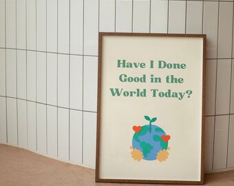 Have I Done Good in the World Today - Etsy