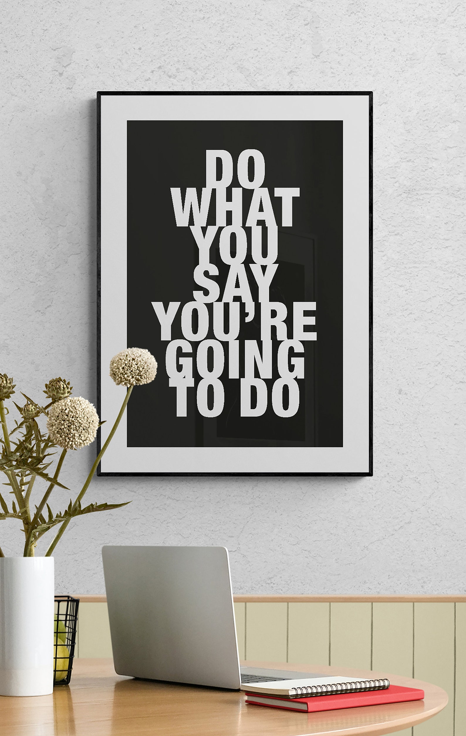 Motivational Quote Art Print: Do What You Say (digital Download) - Etsy