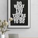 Motivational Quote Art Print: Do What You Say (digital Download) - Etsy