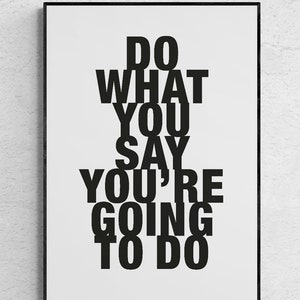 Motivational Quote Art Print: Do What You Say (digital Download) - Etsy