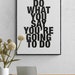 Motivational Quote Art Print: Do What You Say (digital Download) - Etsy