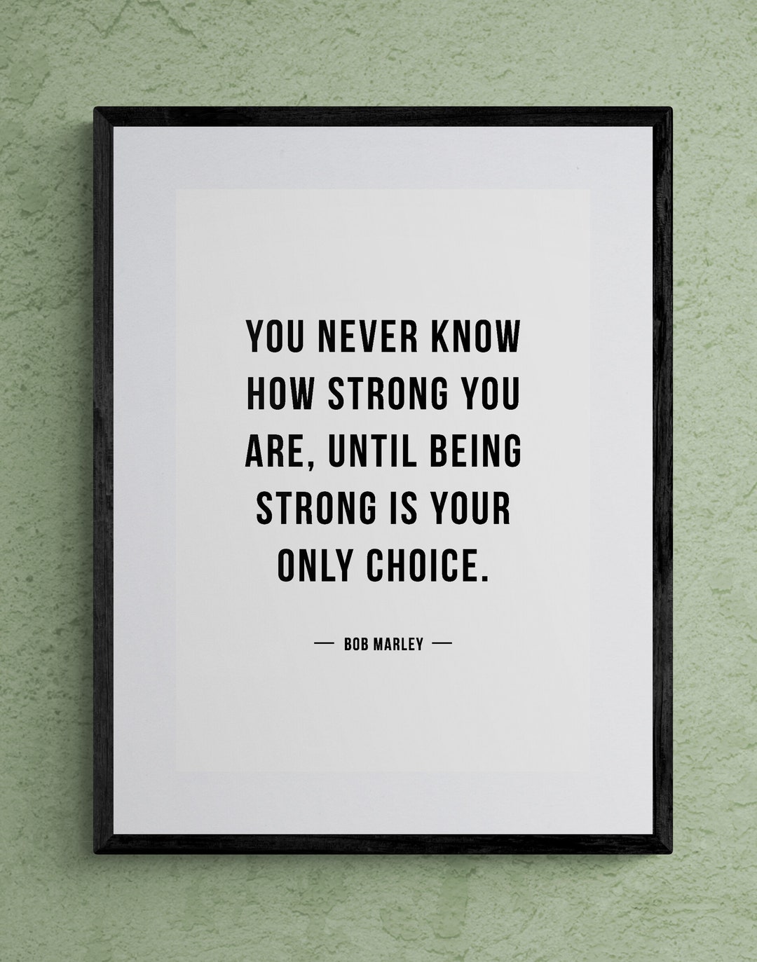 You Never Know How Strong You Are Wall Art Print for the Home Instant ...